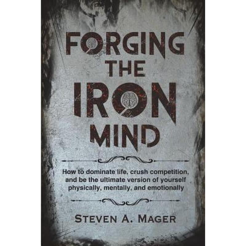 Forging the Iron Mind