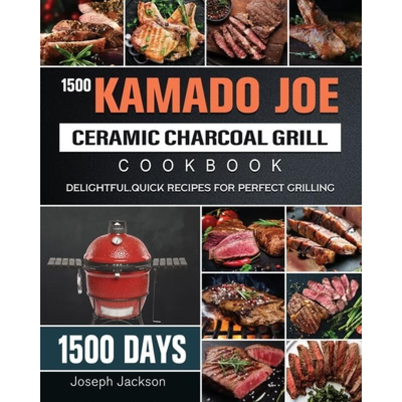 1500 Kamado Joe Ceramic Charcoal Grill Cookb...