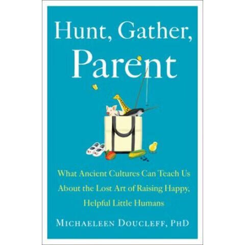 HuntGatherParent:MichaeleenDoucleff纸质现货 Hunt