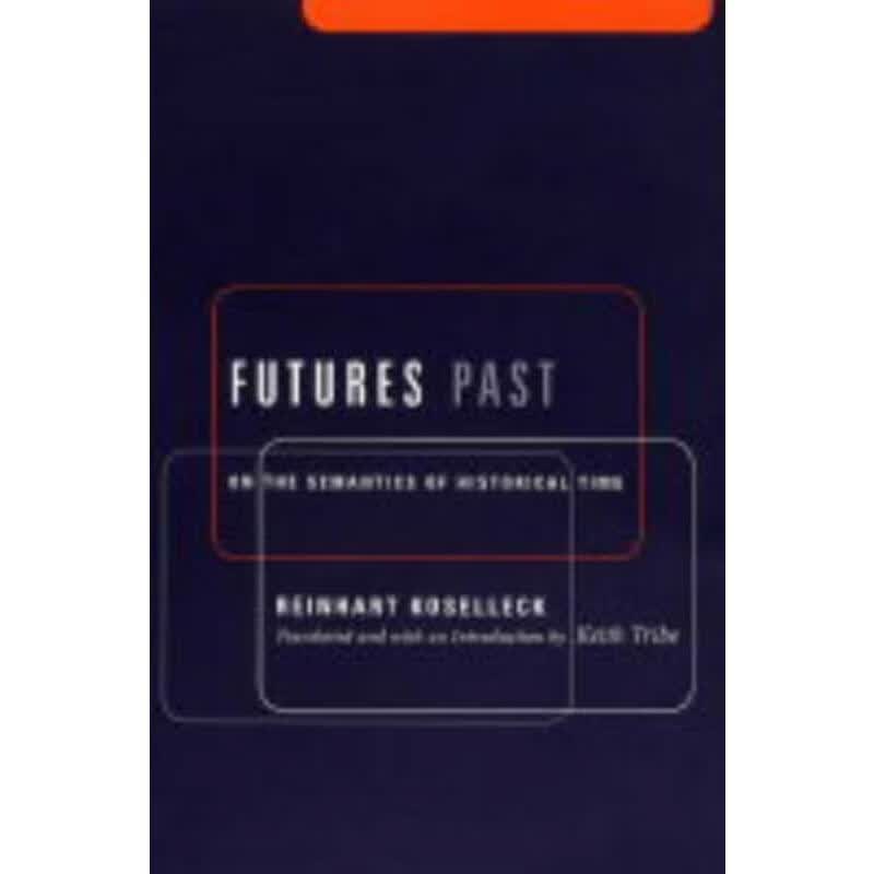 Futures Past:On the Semantics of Historical Time