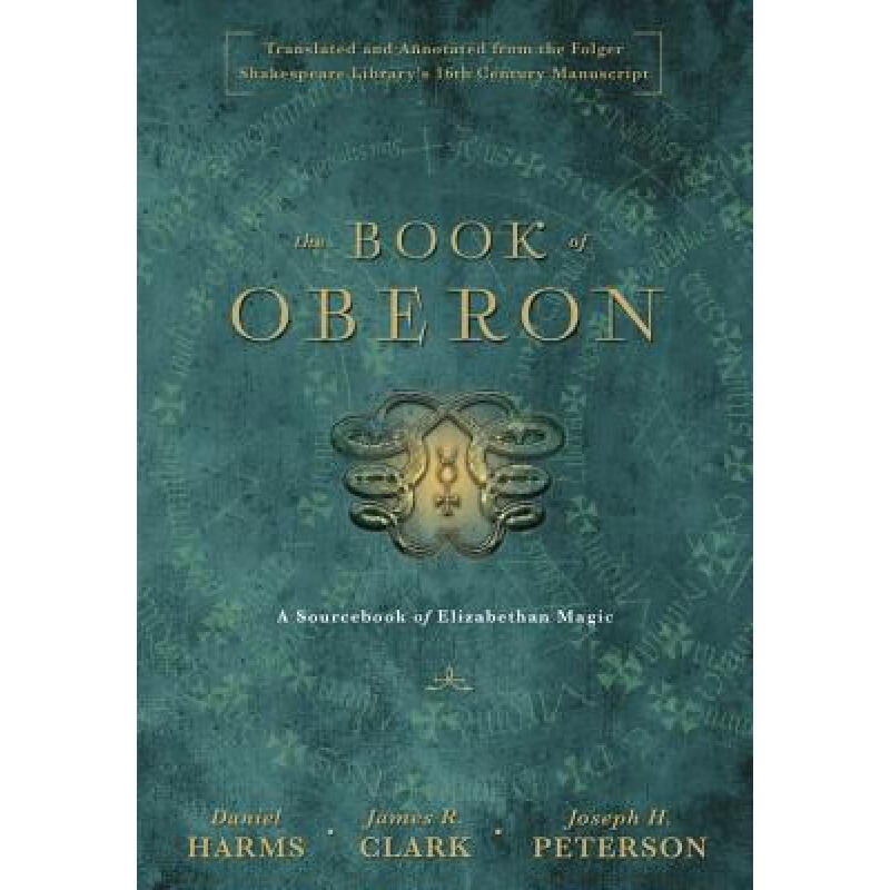 The Book of Oberon: A Sourcebook of Elizabethan Magic