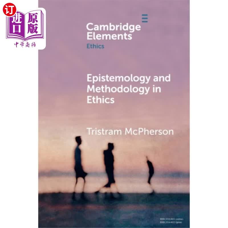 海外直订Epistemology and Methodology in Ethics 伦理学的认识论与方法论