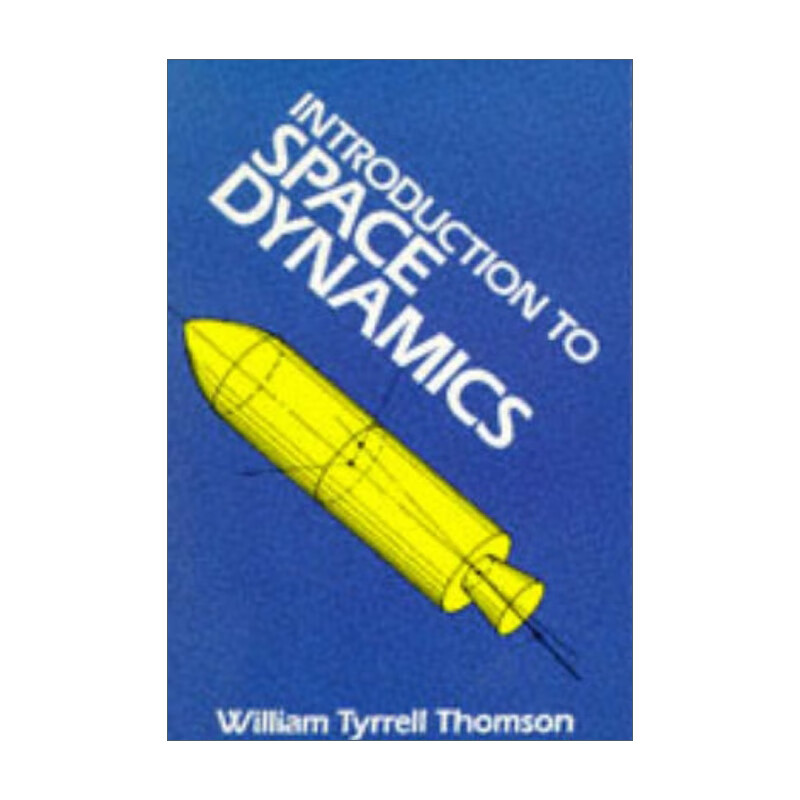 Introduction to Space Dynamics 英文原版 空间动力学导论 航空学 William Tyrrell Thomson 英文版 进口英语原版书籍