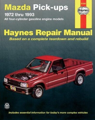 Mazda pick-ups for Mazda pick-ups with petrol engines (1972-1993) Haynes Repair Manual