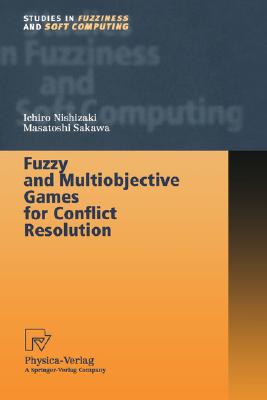 Fuzzy and Multiobjective Games for Conflict Resolution
