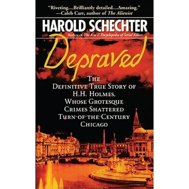 Depraved: The Definitive True Story of H.H. ...