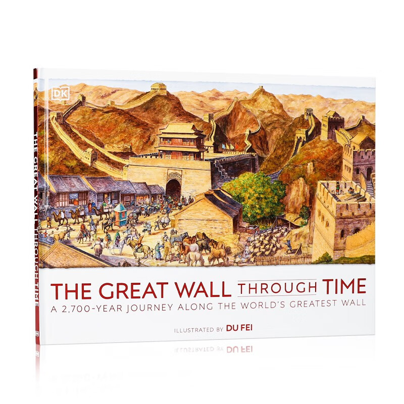 英文原版 DK 穿越时空的长城 绘本 The Great Wall Through Time儿童历史科普百科读物 中国长城2700年历史