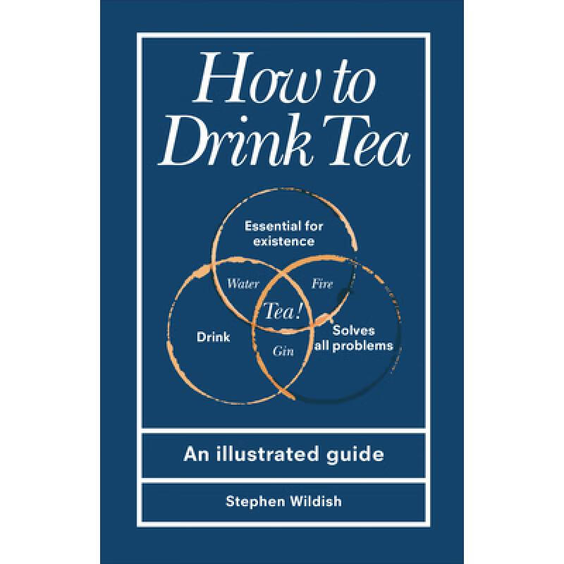 How to Drink Tea: A mug's guide