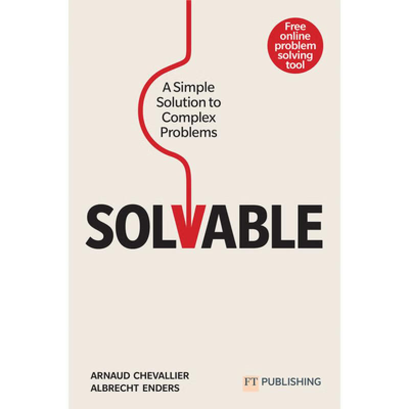 Solvable: A Simple Solution to Complex Problems