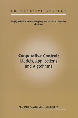Cooperative Control: Models, Applications and Algorithms