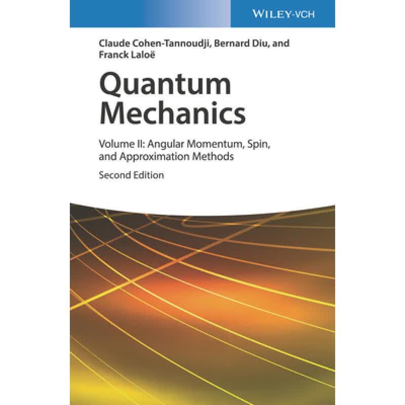 现货 量子力学卷二 Quantum Mechanics 2E - Volume Ii: Ang...