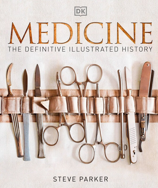 DK Medicine The defiinitive illustrated history