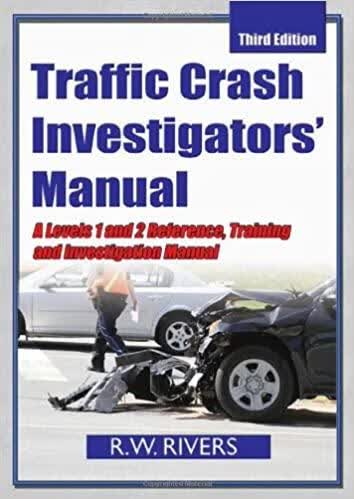 Traffic Crash Investigators' Manual: A Level 1 a