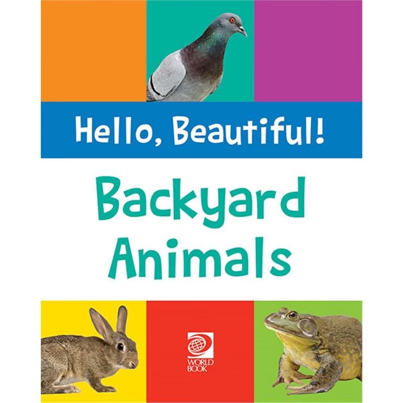 Hello, Beautiful!: Backyard Animals