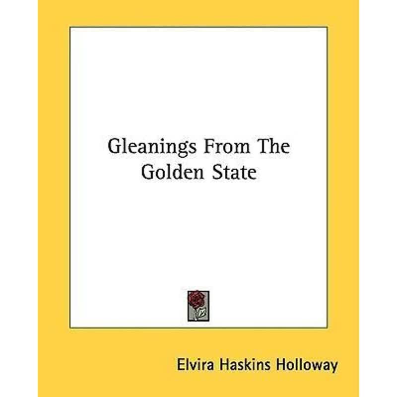 Gleanings From The Golden State