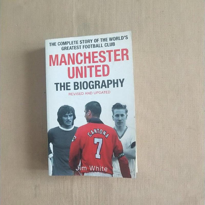 Manchester United：The Biography 曼联全传(英文版)