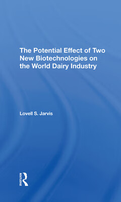 The Potential Effect of Two New Biotechnologies on the World Dairy Industry