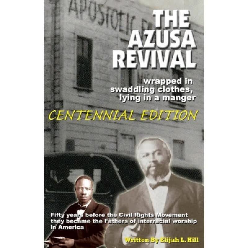 The Azusa Street Revival: Wrapped in Swaddol...