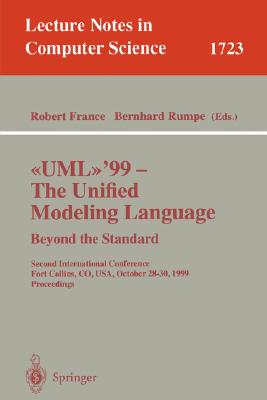 UML’99 - The Unified Modeling Language: Beyond the Standard