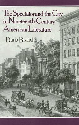 The Spectator and the City in Nineteenth Century American Literature