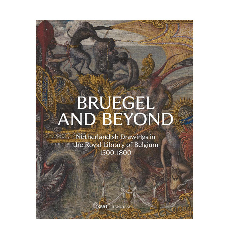 勃鲁盖尔及其它：比利时皇家图书馆中的荷兰素描 1500-1800 Bruegel and Beyond 进口原版英文画集画册艺术 善本图书