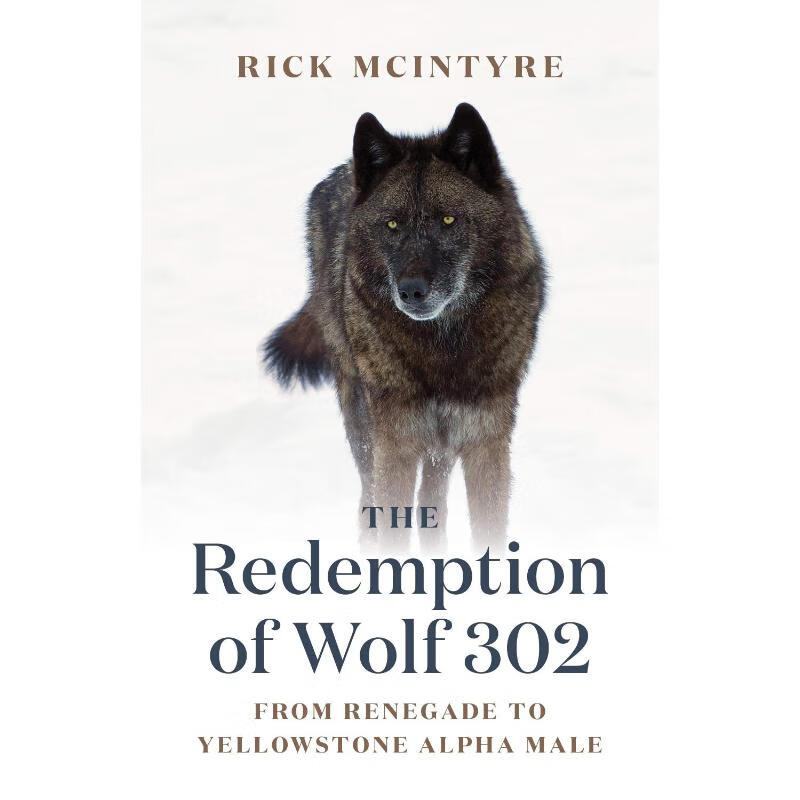 The Redemption of Wolf 302: From Renegad 图书