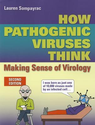 How Pathogenic Viruses Think 2e (Revised)