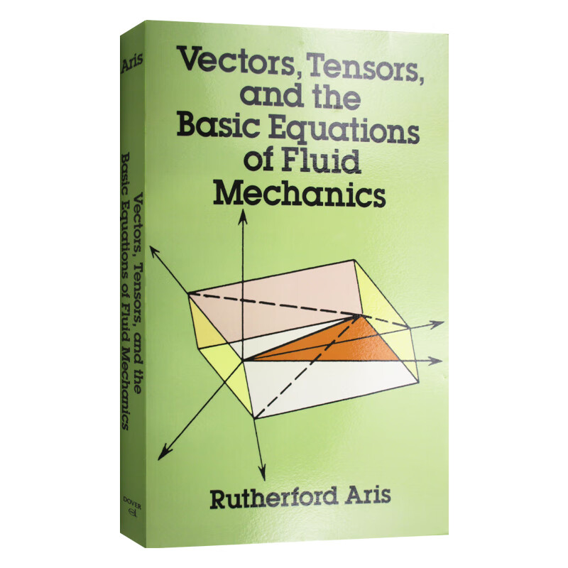 Vectors Tensors and the Basic Equations of Fluid Mechanics 英文原版 矢量 向量 张量分析在流体力学上的应用 英文版
