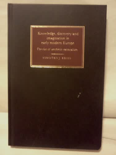 Knowledge, Discovery and Imagination in Early Modern Europe