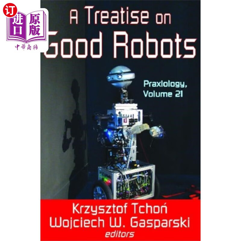 海外直订Treatise on Good Robots 优秀机器人专著