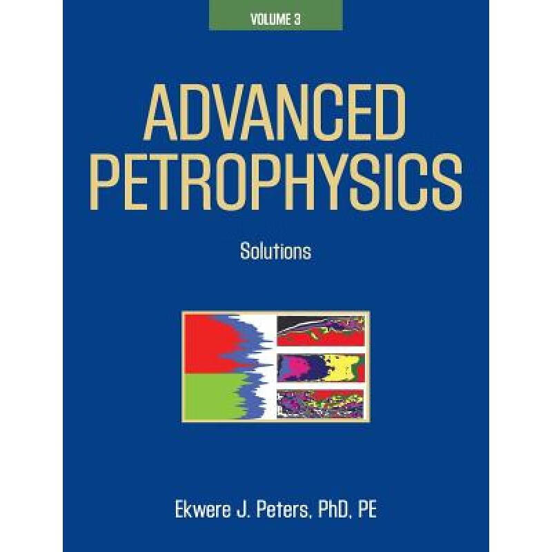 Advanced Petrophysics: Volume 3: Solutions