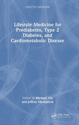 Lifestyle Medicine for Prediabetes, Type 2 Diabetes, and Cardiometabolic Disease