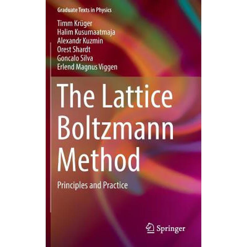 The Lattice Boltzmann Method : Principles and Practice