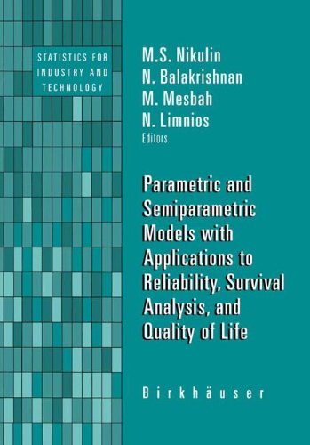 Parametric and Semiparametric Models with Applications to Reliability, Survival Analysis,