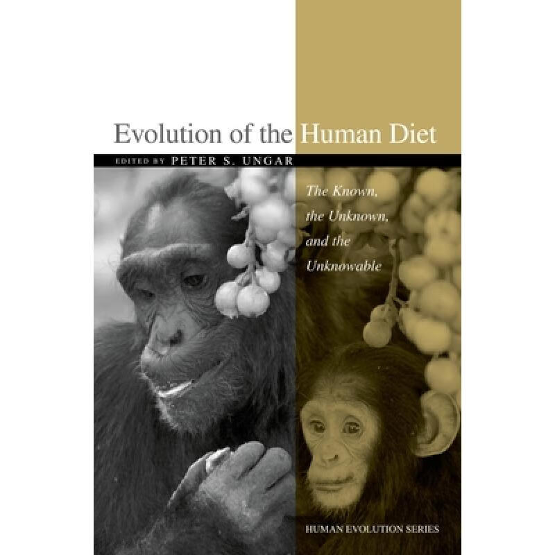 Evolution of the Human Diet: The Known, the ...