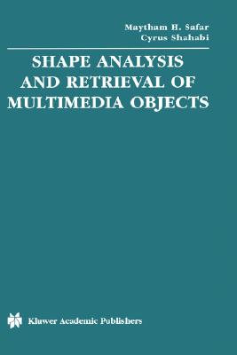 Shape Analysis and Retrieval of Multimedia Objects