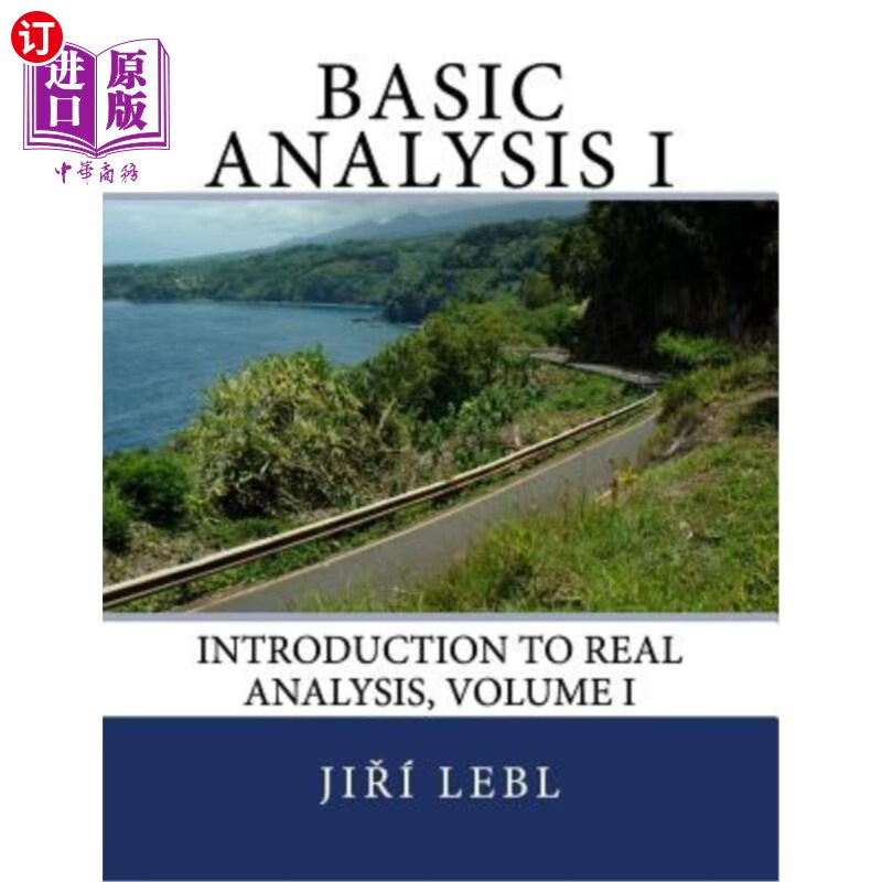海外直订Basic Analysis I: Introduction to Real Analysis, Volume I 基础分析I：实际分析导论，第一卷