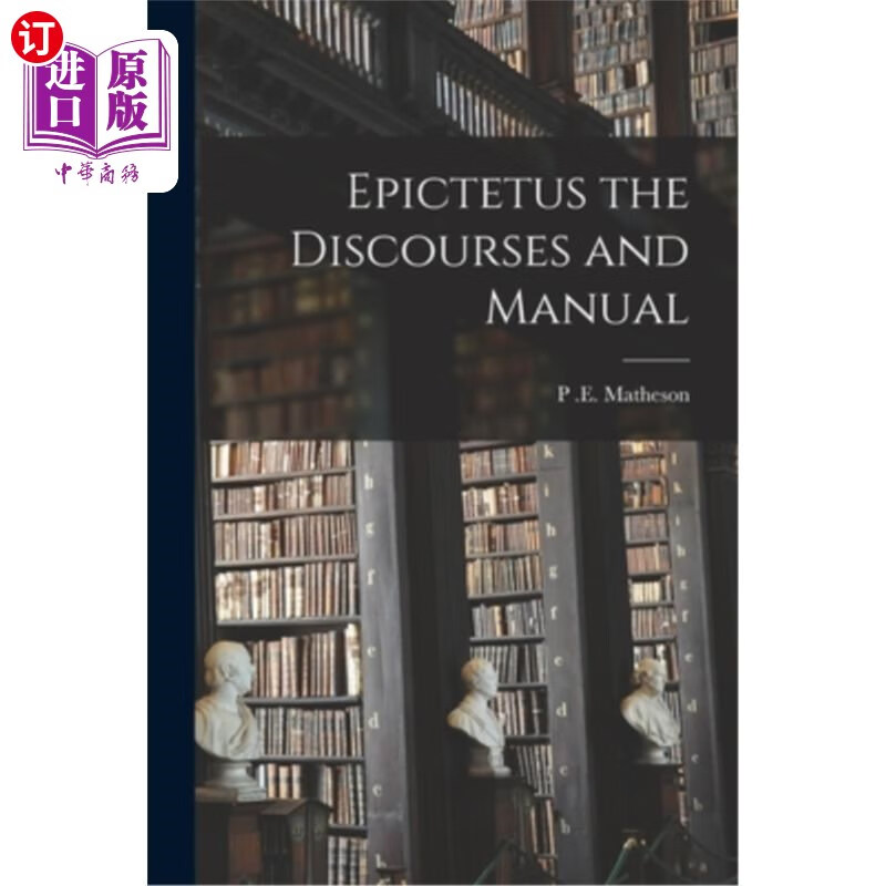 海外直订Epictetus the Discourses and Manual 爱比克泰德的《话语和手册