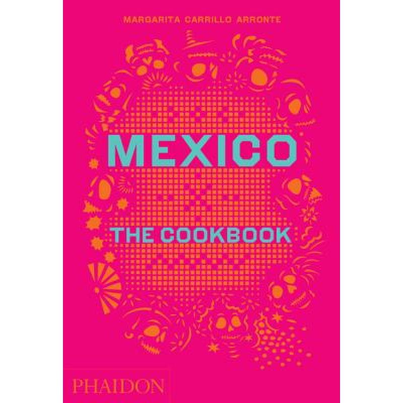 Mexico, The Cookbook: The Cookbook