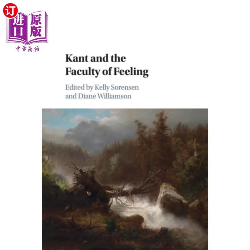 海外直订Kant and the Faculty of Feeling 康德与感觉能力