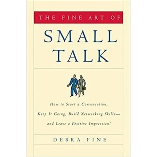 The Fine Art of Small Talk: How To Start a 纸质书