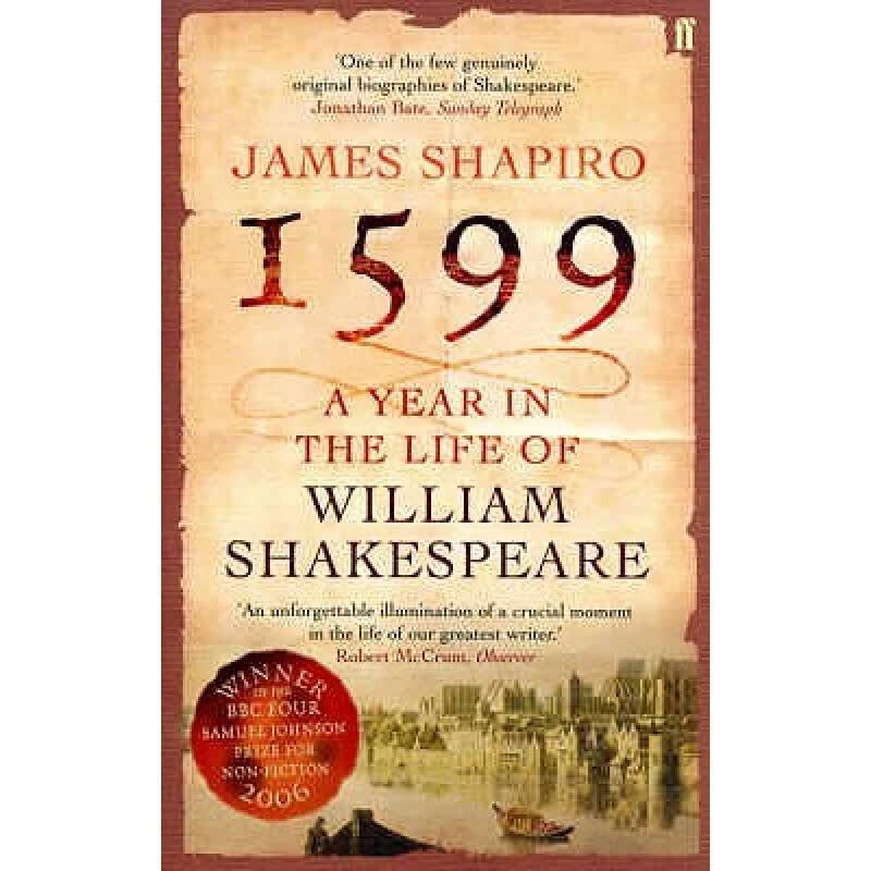 1599: A Year in the Life of William Shakespe...