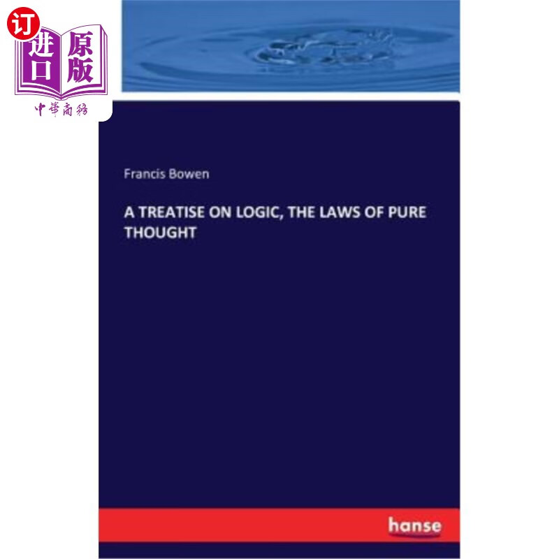 海外直订A Treatise on Logic, the Laws of Pure Thought 《论逻辑学，纯粹思想的法则》