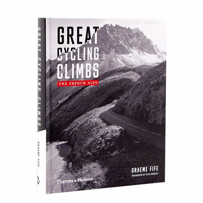 Great Cycling Climbs 伟大的自行车攀登：法国阿尔卑斯山 英文原版图书籍