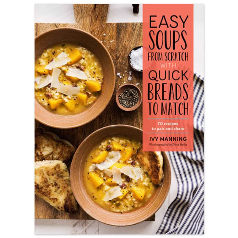 Easy Soups from Scratch with Quick Breads to Match