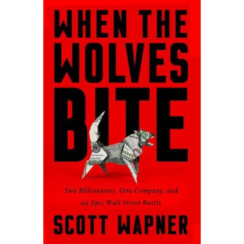 When the Wolves Bite: Two Billionaires, One ...