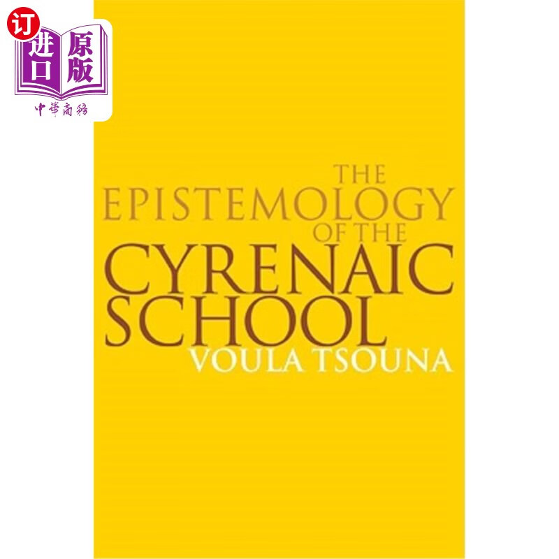海外直订The Epistemology of the Cyrenaic School Cyrenaic学派的认识论