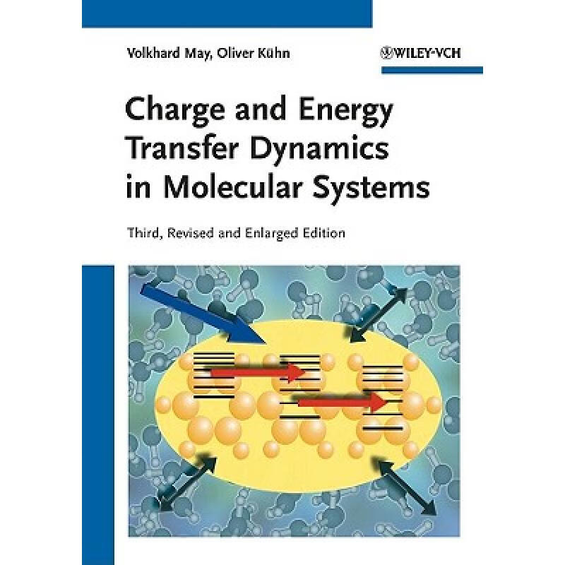 Charge And Energy Transfer Dynamics In Molecular Systems 3E [Wiley物理和天文]