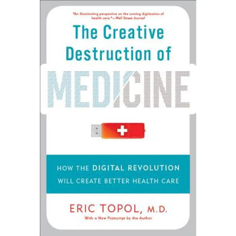 Creative Destruction of Medicine (Revised an...