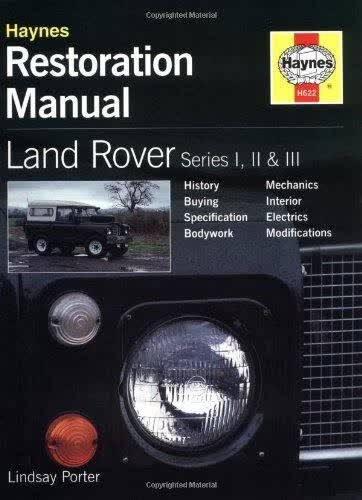Land Rover Series I, II & III Restoration Manual